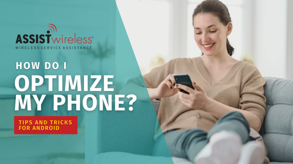 How to Optimize a Phone: Android⏐Assist Wireless